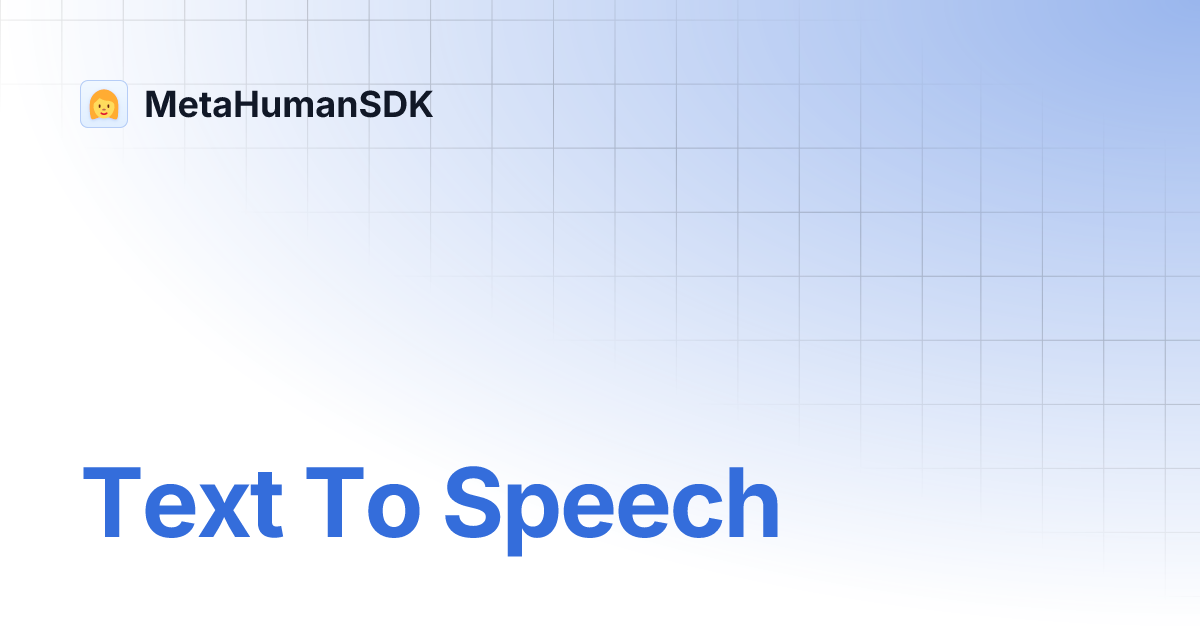 Text To Speech | MetaHumanSDK