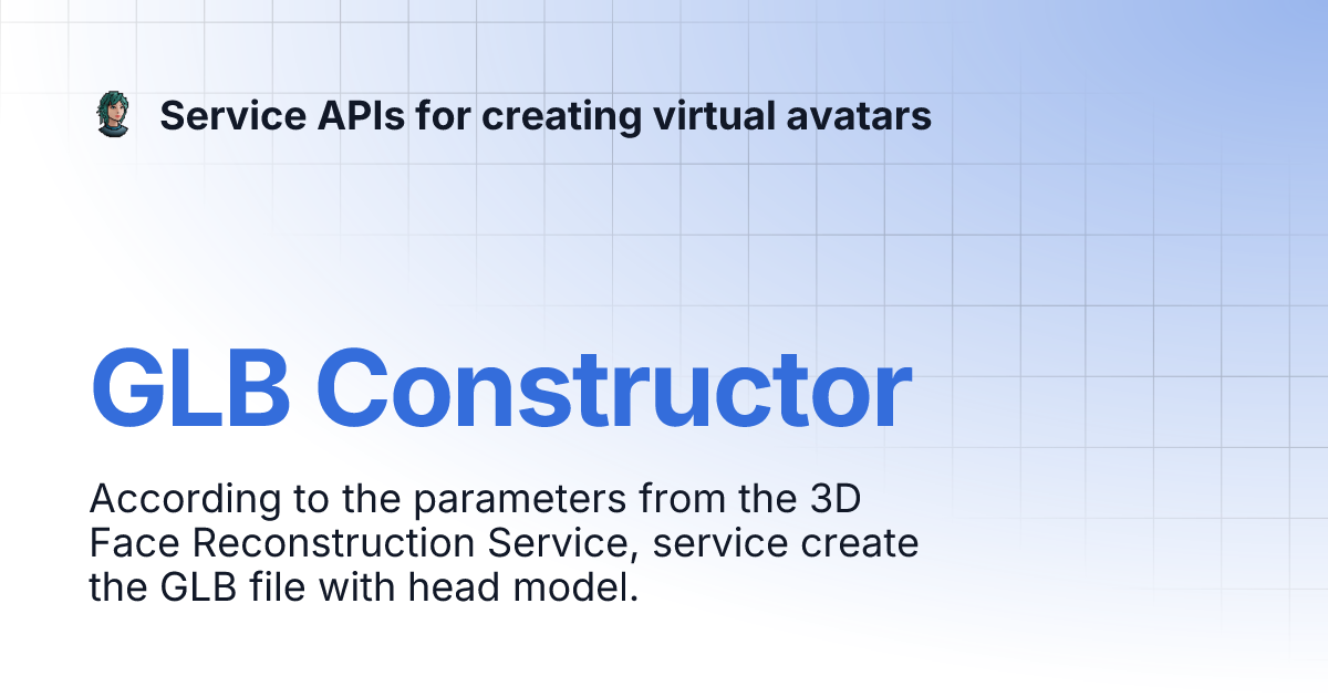 GLB Constructor | Service APIs for creating virtual avatars