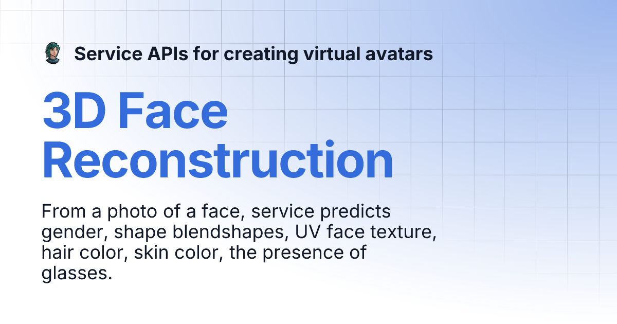 3D Face Reconstruction | Service APIs for creating virtual avatars