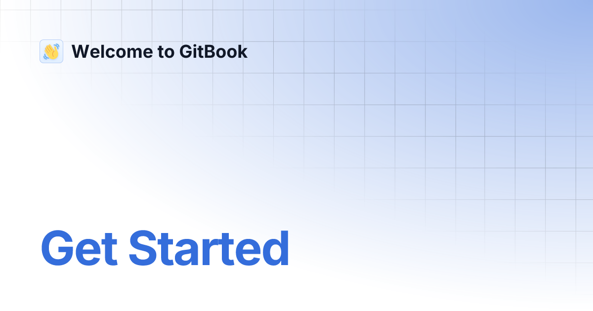Get Started | Welcome to GitBook